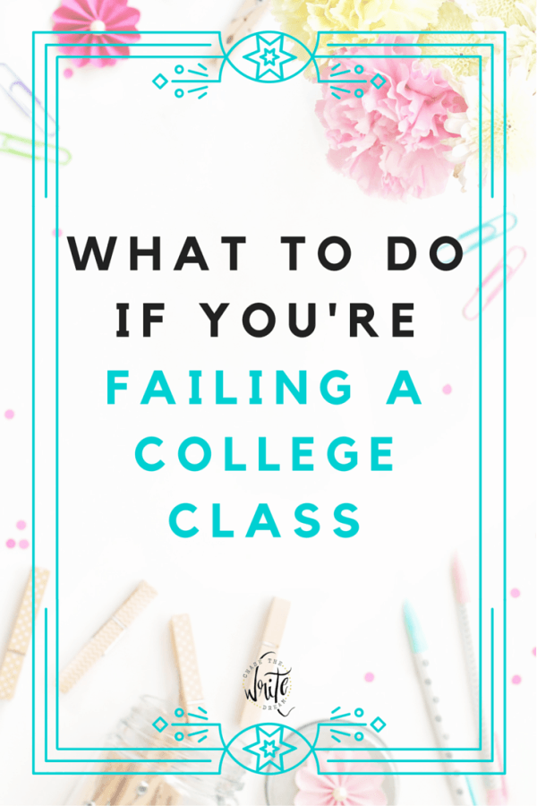 What to Do If You’re Failing a College Class